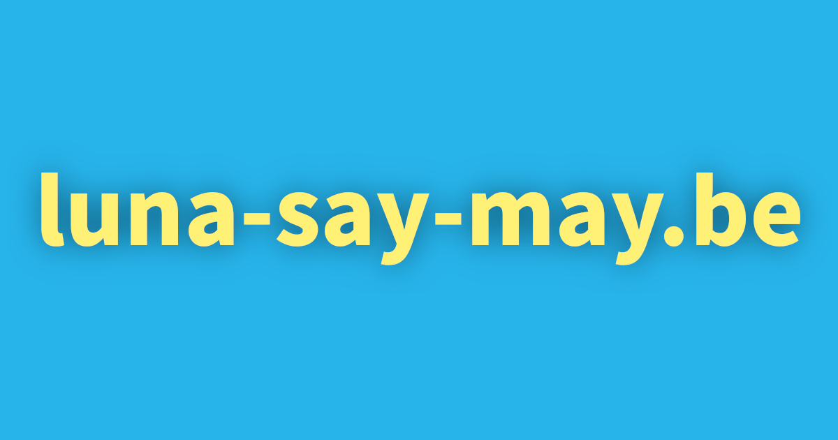 Luna say maybe 非公式ファンサイト